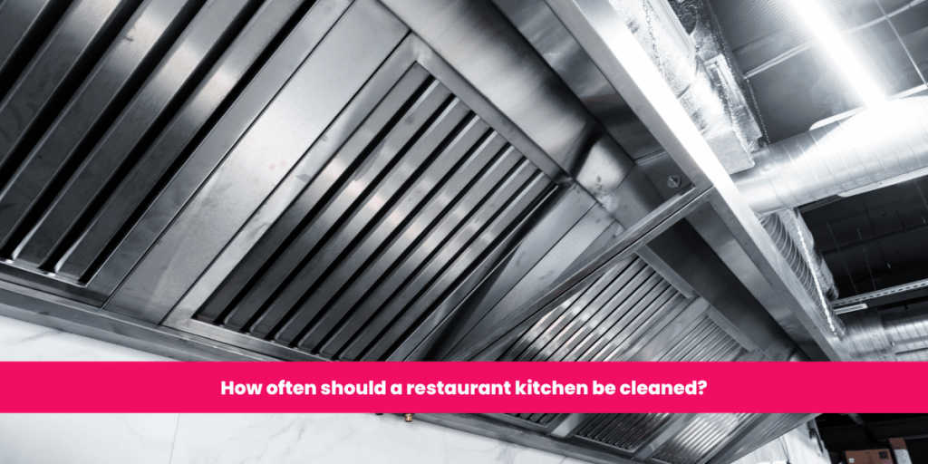 How Often Should A Restaurant Kitchen Be Cleaned Ontario Hood Cleaning